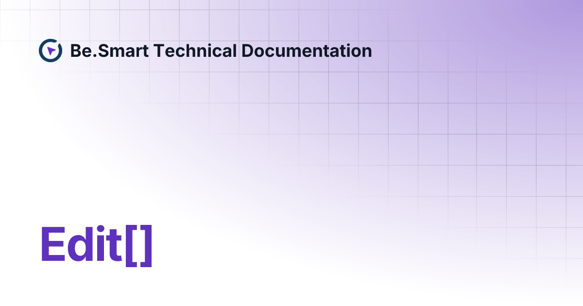 Edit[] | Be.Smart Technical Documentation