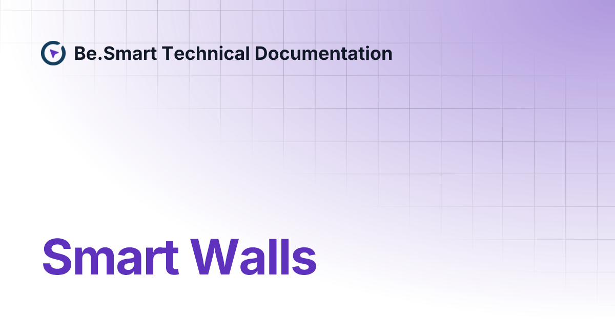 Smart Walls | Be.Smart Technical Documentation