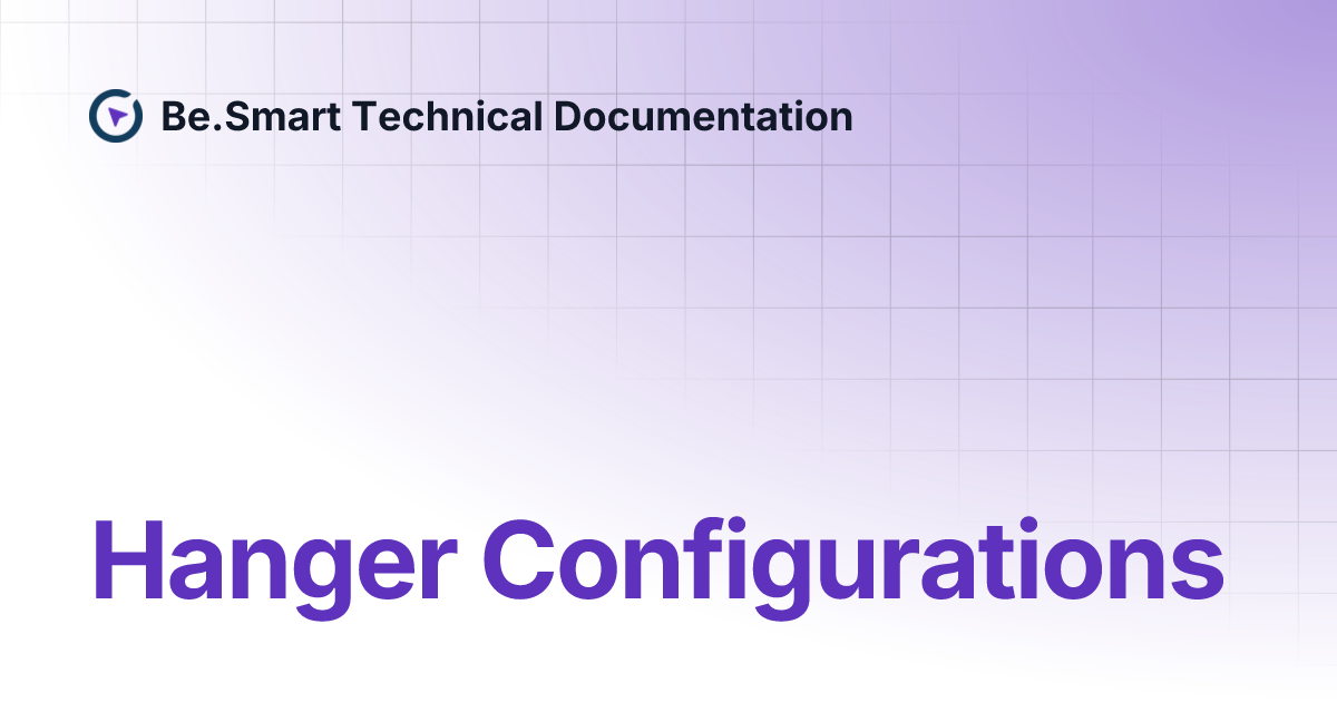 Hanger Configurations | Be.Smart Technical Documentation