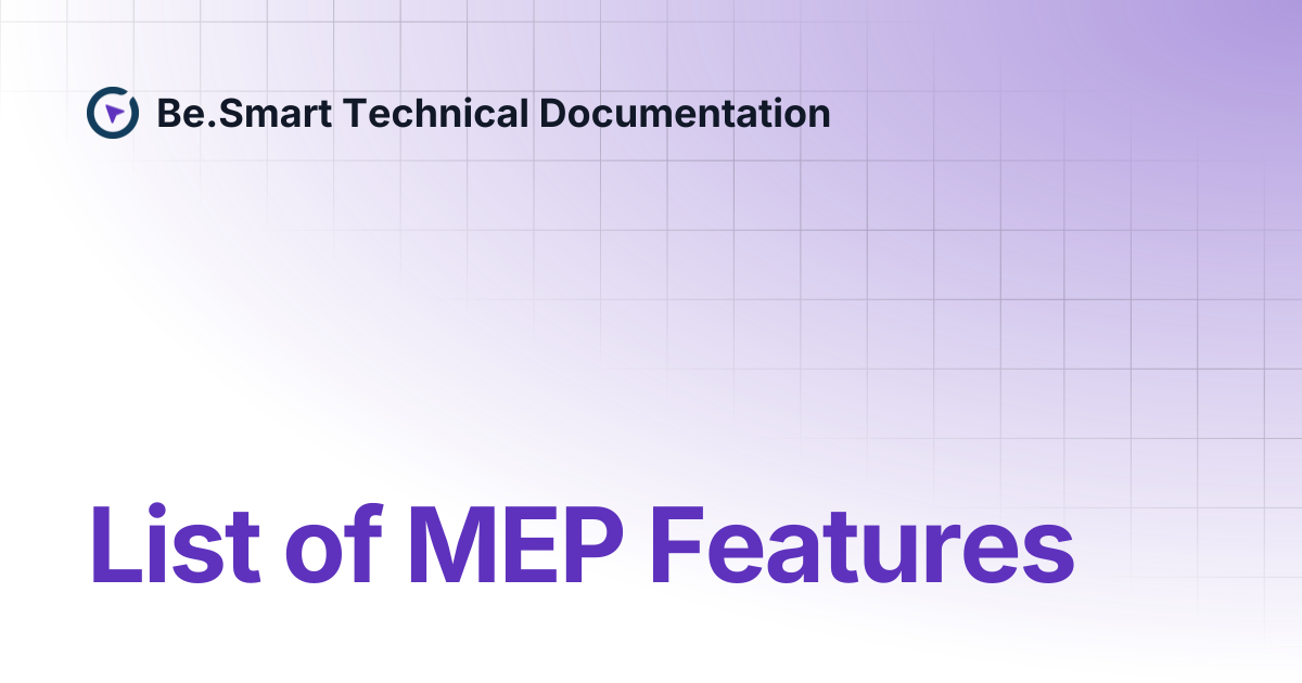 List of MEP Features | Be.Smart Technical Documentation