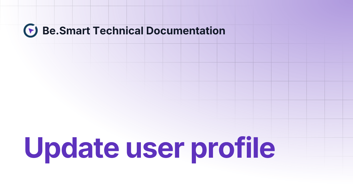 Update user profile | Be.Smart Technical Documentation