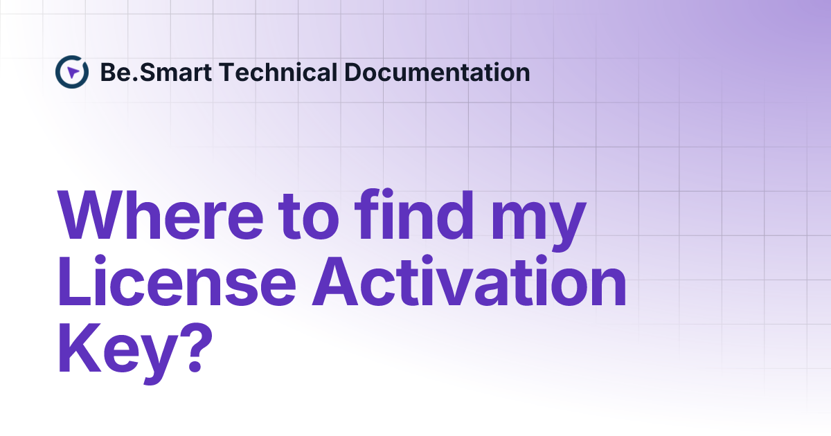 Where to find my License Activation Key? | Be.Smart Technical Documentation
