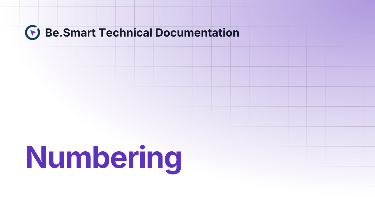 Numbering | Be.Smart Technical Documentation