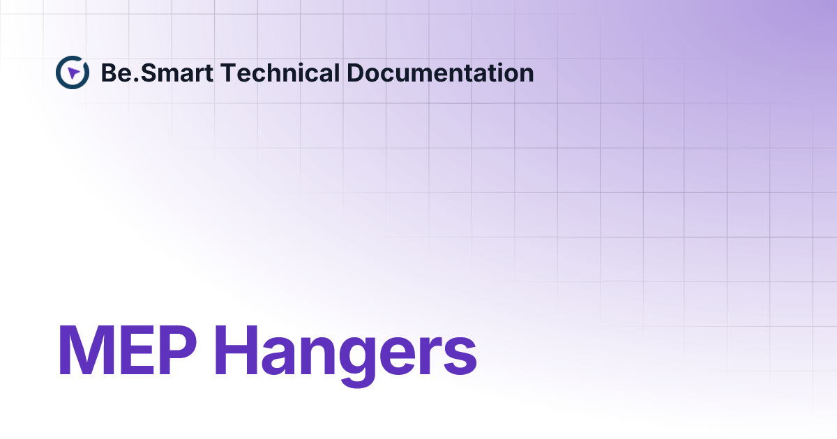 MEP Hangers | Be.Smart Technical Documentation