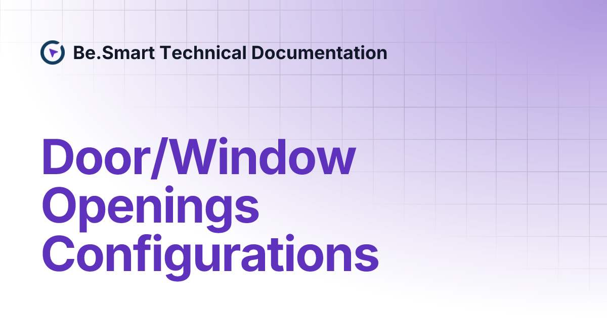 Door/Window Openings Configurations | Be.Smart Technical Documentation