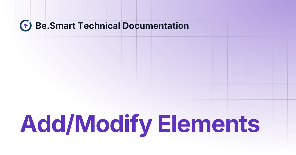 Add/Modify Elements | Be.Smart Technical Documentation