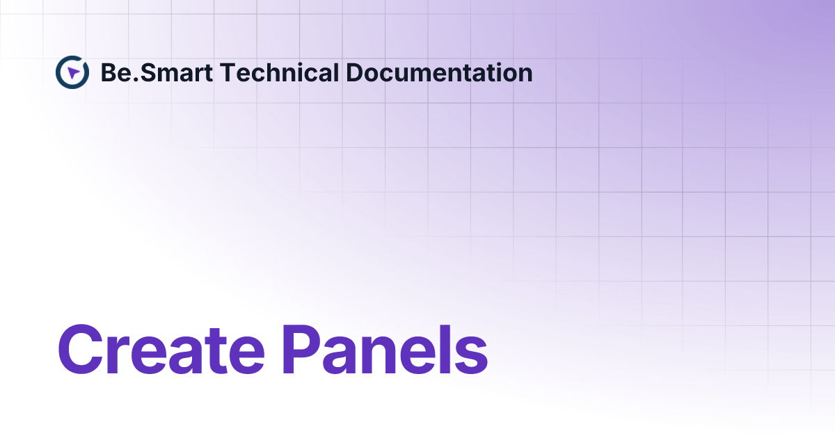 Create Panels | Be.Smart Technical Documentation
