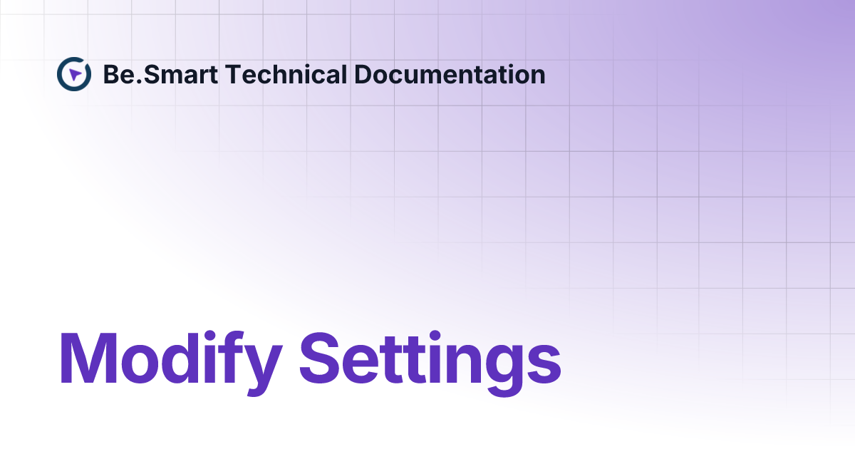 Modify Settings | Be.Smart Technical Documentation