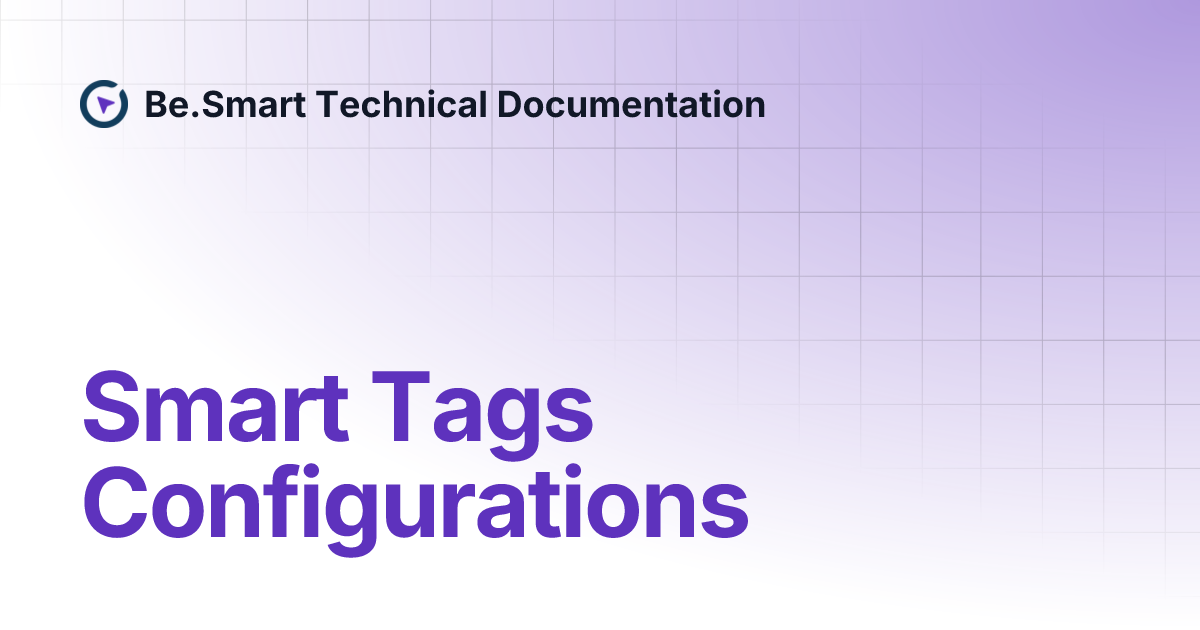 Smart Tags Configurations | Be.Smart Technical Documentation