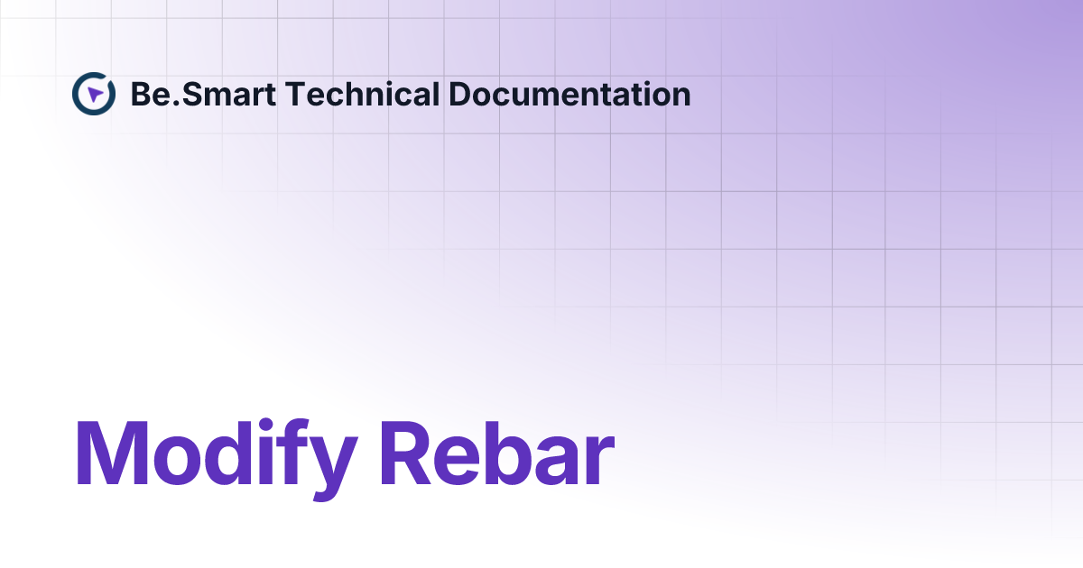 Modify Rebar | Be.Smart Technical Documentation