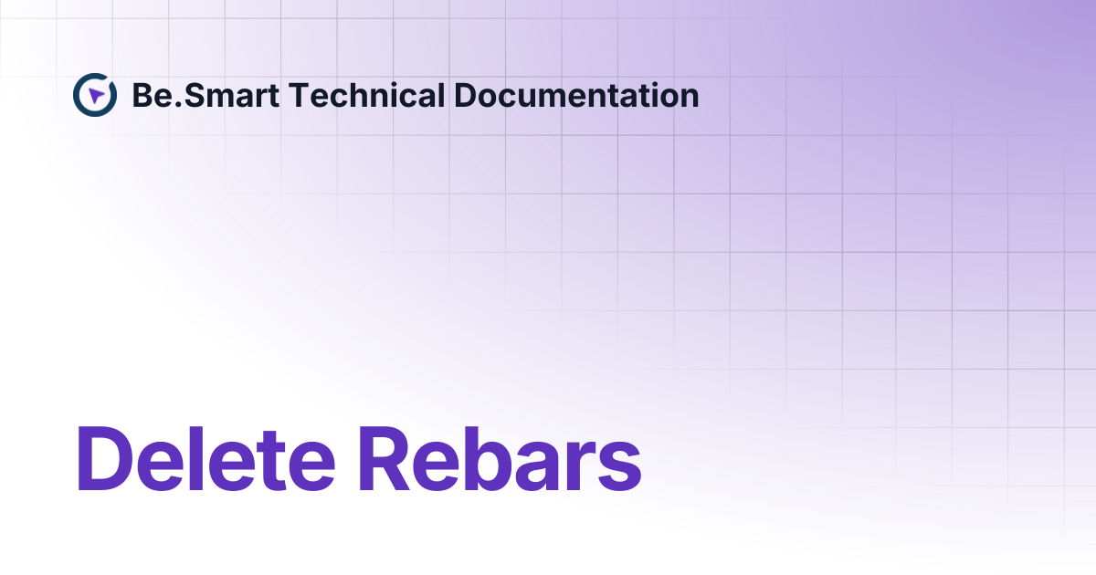Delete Rebars | Be.Smart Technical Documentation