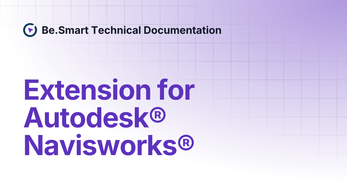 Extension for Autodesk® Navisworks® | Be.Smart Technical Documentation