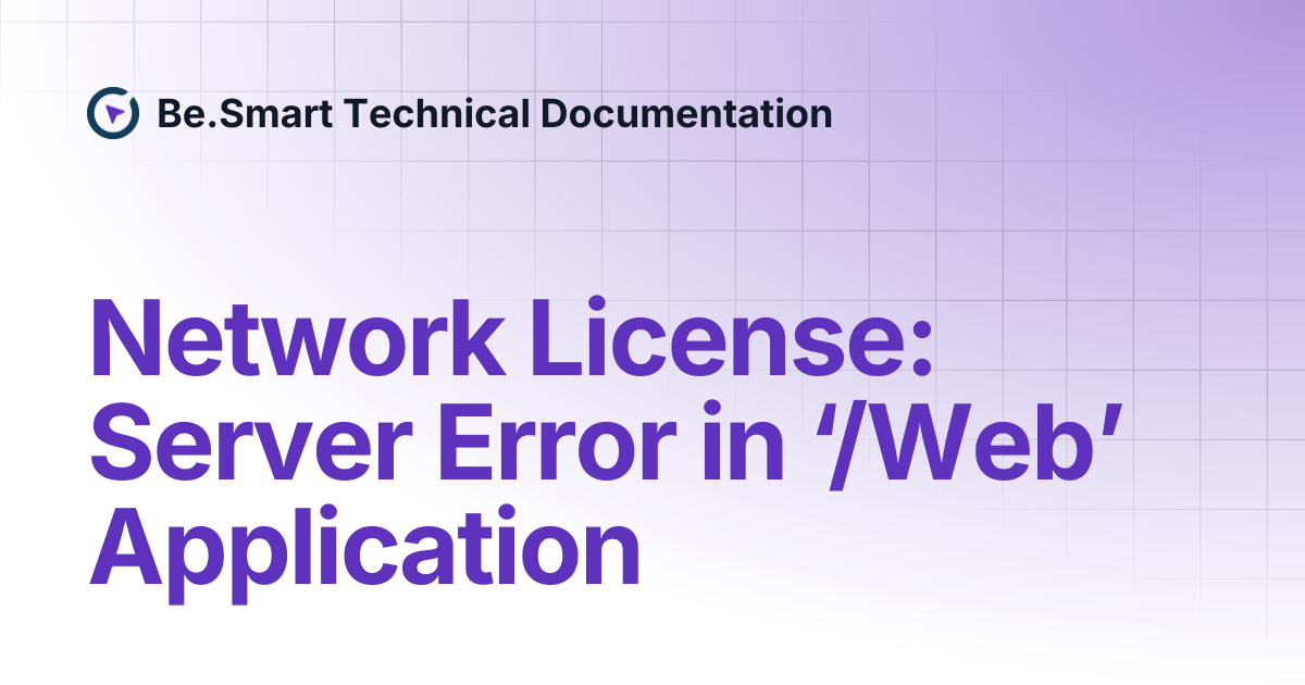 Network License: Server Error in ‘/Web’ Application | Be.Smart ...