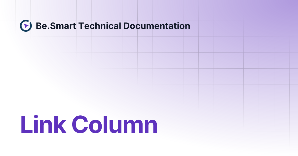 Link Column | Be.Smart Technical Documentation