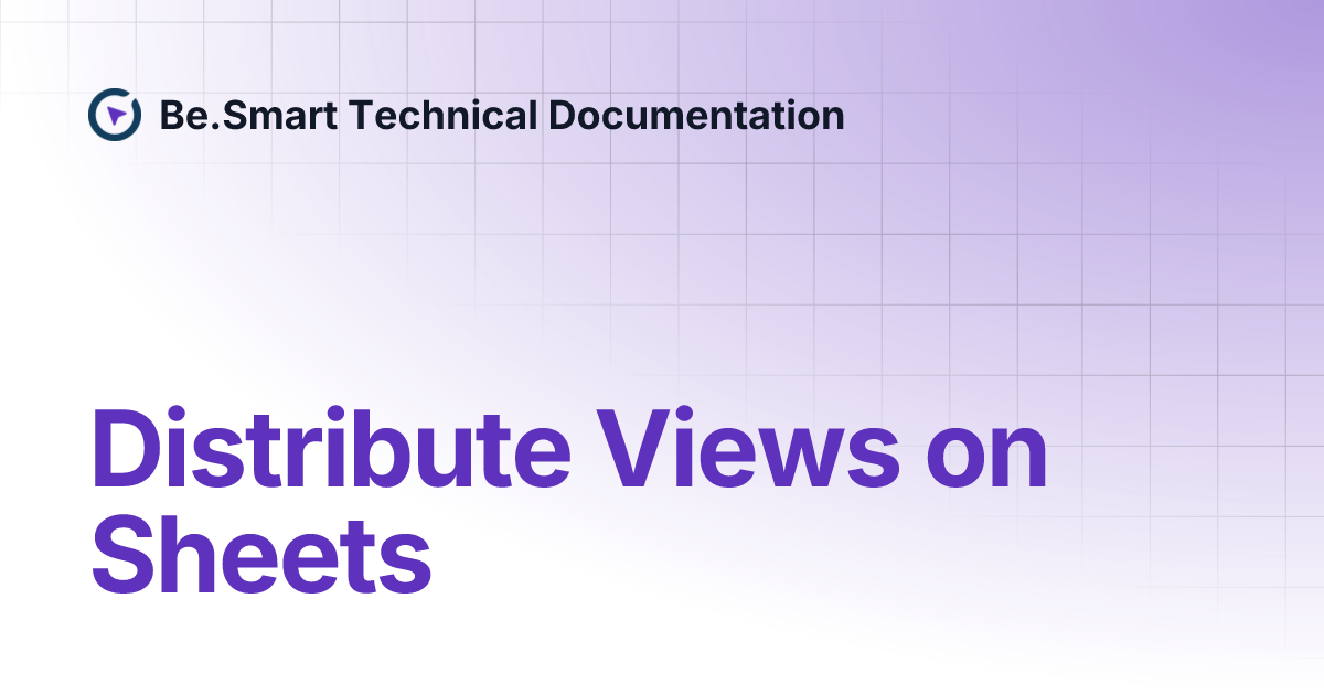 Distribute Views on Sheets | Be.Smart Technical Documentation