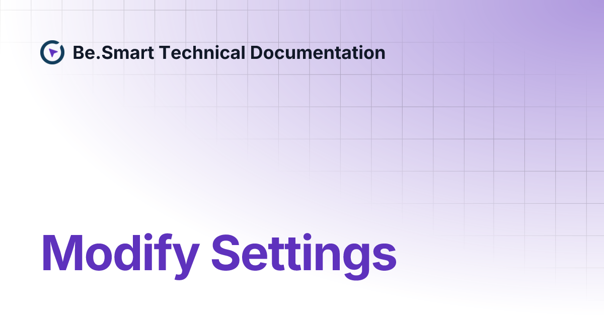 Modify Settings | Be.Smart Technical Documentation