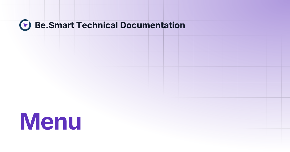 Menu | Be.Smart Technical Documentation