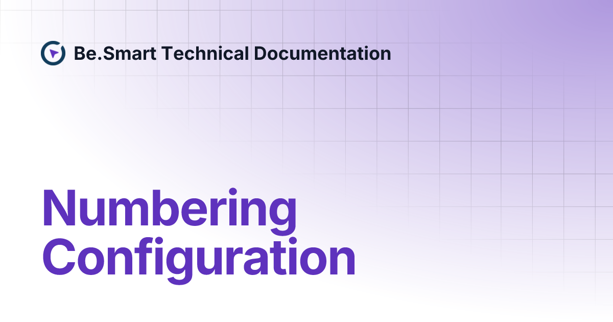 Numbering Configuration | Be.Smart Technical Documentation