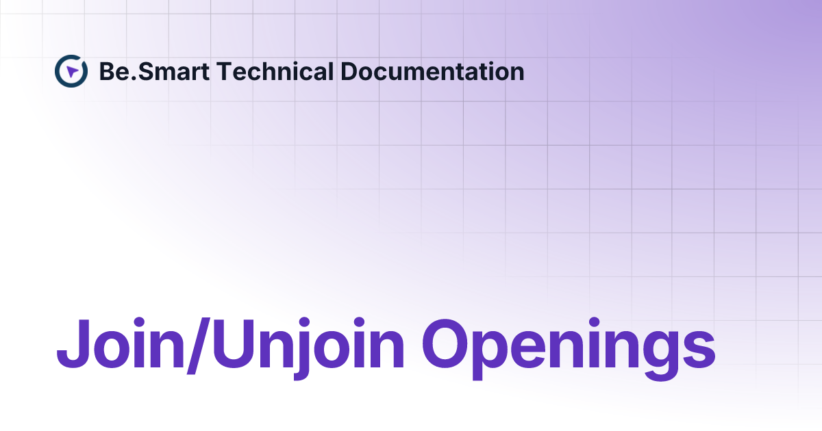 Join/Unjoin Openings | Be.Smart Technical Documentation