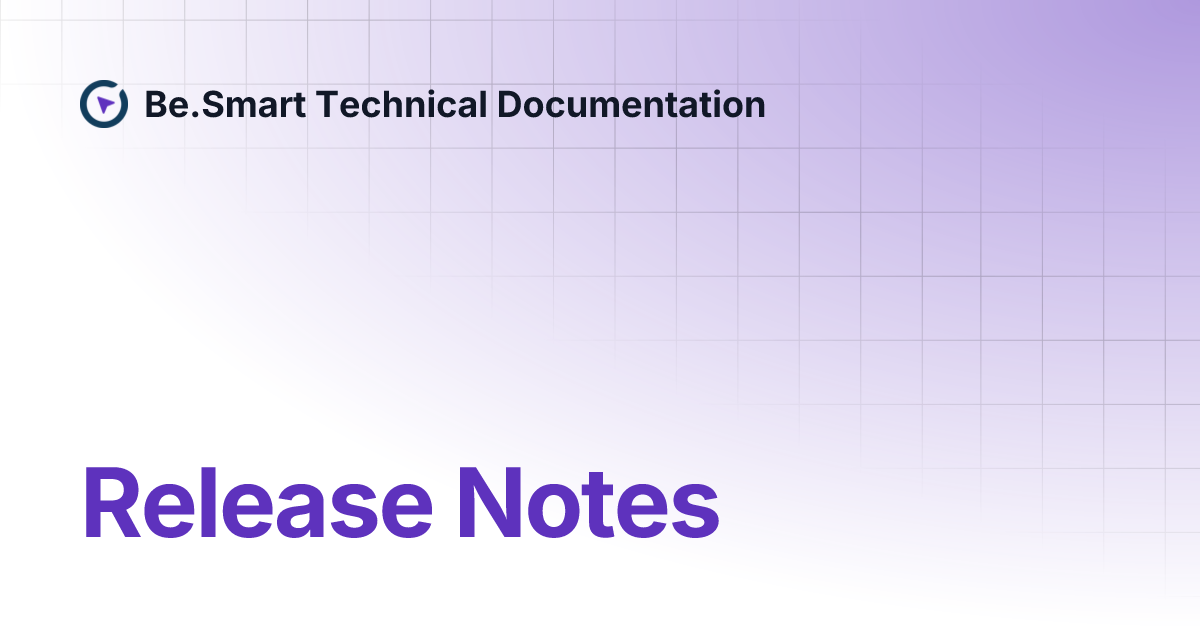 Release Notes | Be.Smart Technical Documentation