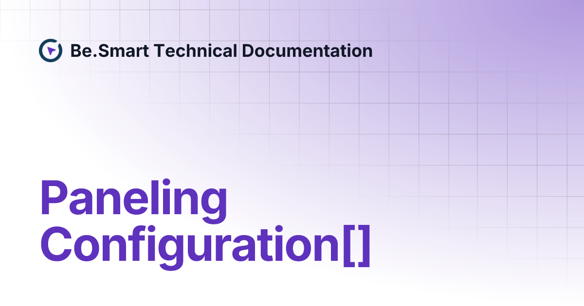 Paneling Configuration[] | Be.Smart Technical Documentation