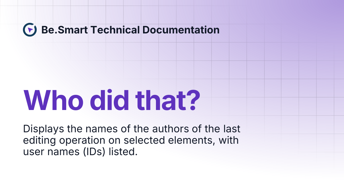 Who did that? | Be.Smart Technical Documentation