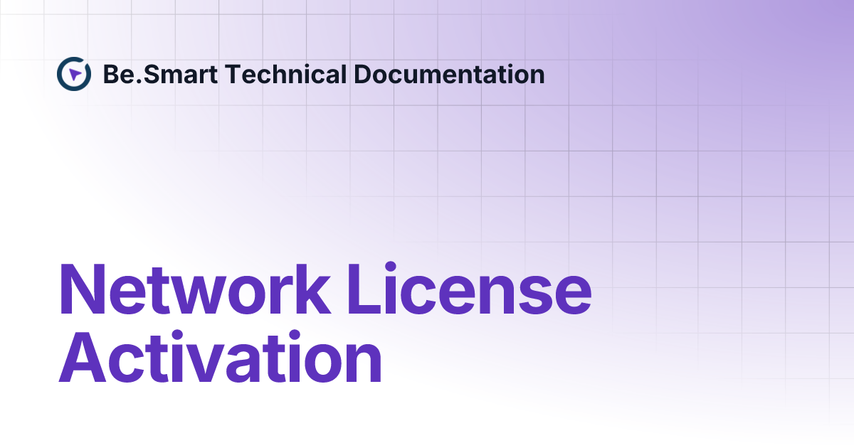 Network License Activation Be Smart Technical Documentation