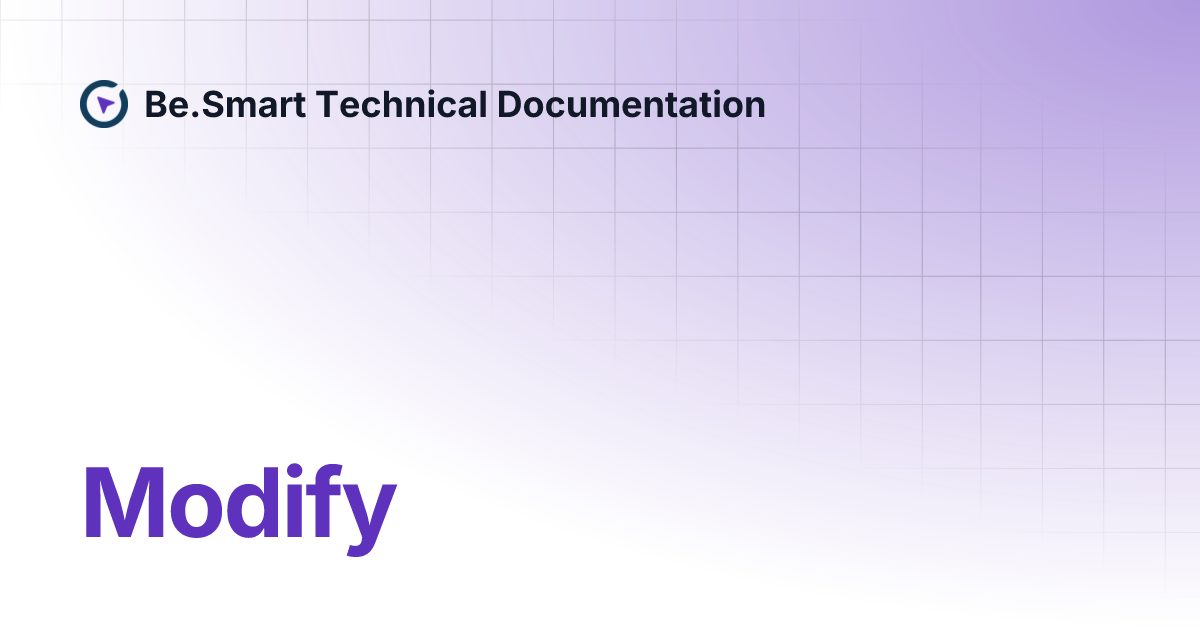 Modify | Be.Smart Technical Documentation