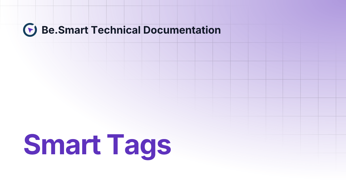 Smart Tags | Be.Smart Technical Documentation
