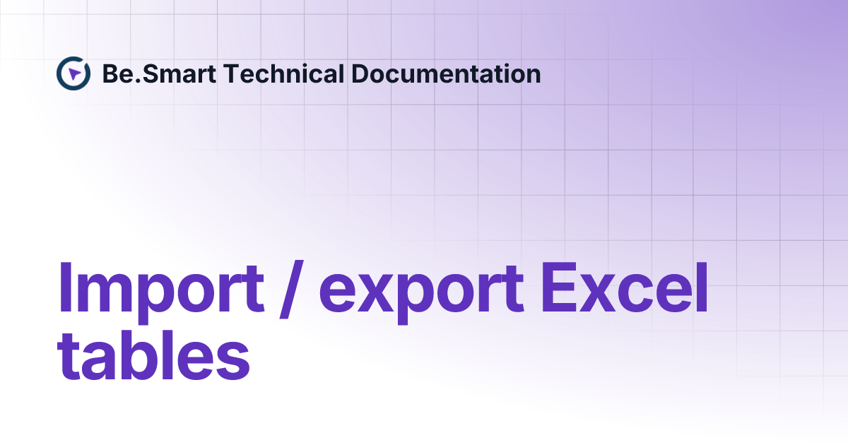 Import / export Excel tables | Be.Smart Technical Documentation