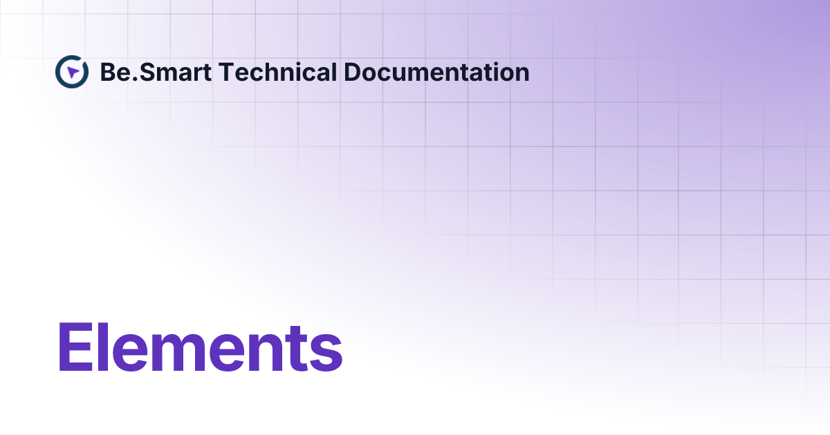 Elements | Be.Smart Technical Documentation