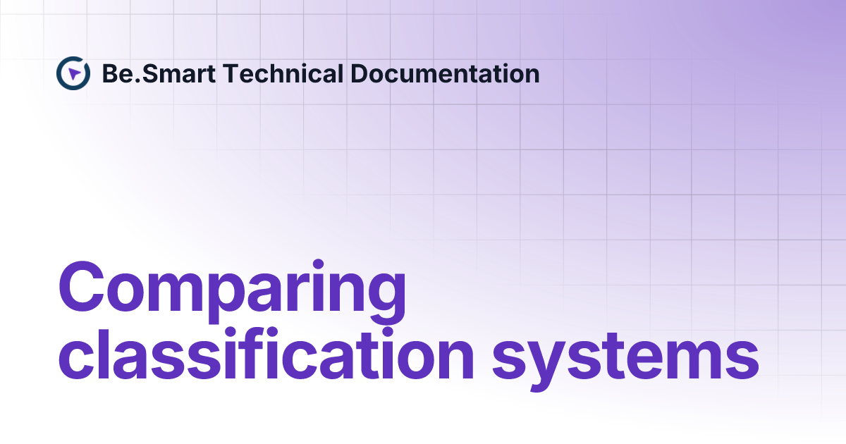 Comparing classification systems | Be.Smart Technical Documentation
