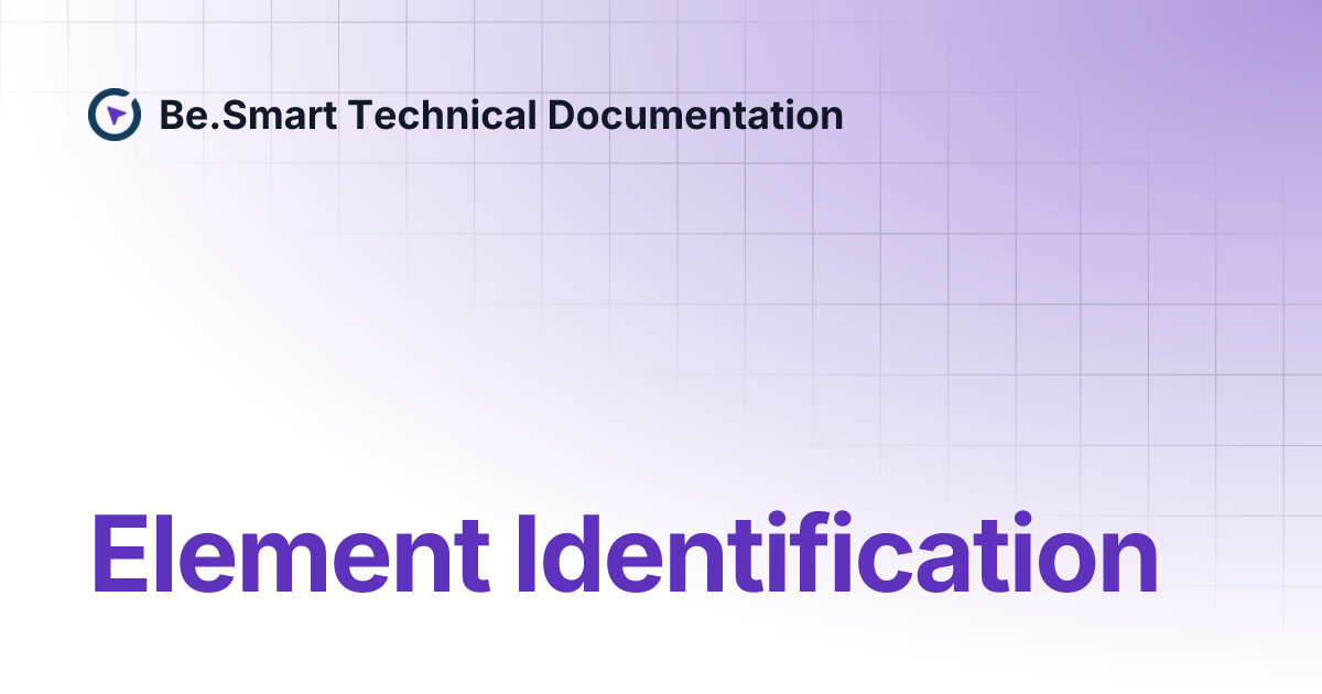Element Identification | Be.Smart Technical Documentation