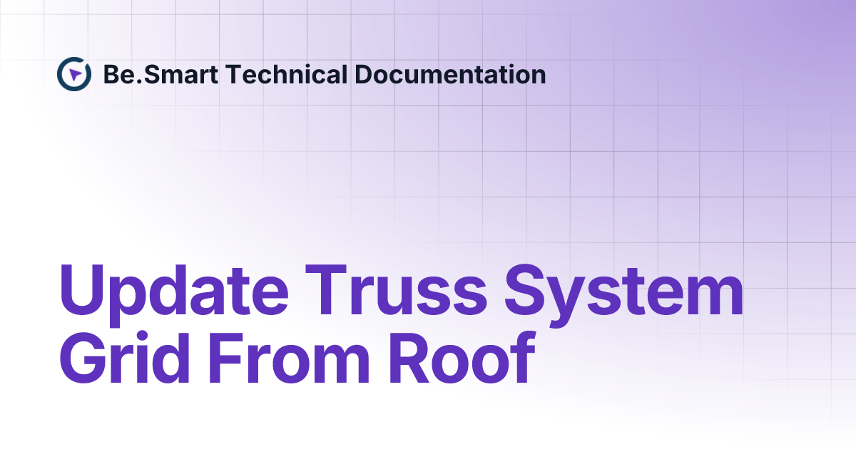 Update Truss System Grid From Roof | Be.Smart Technical Documentation