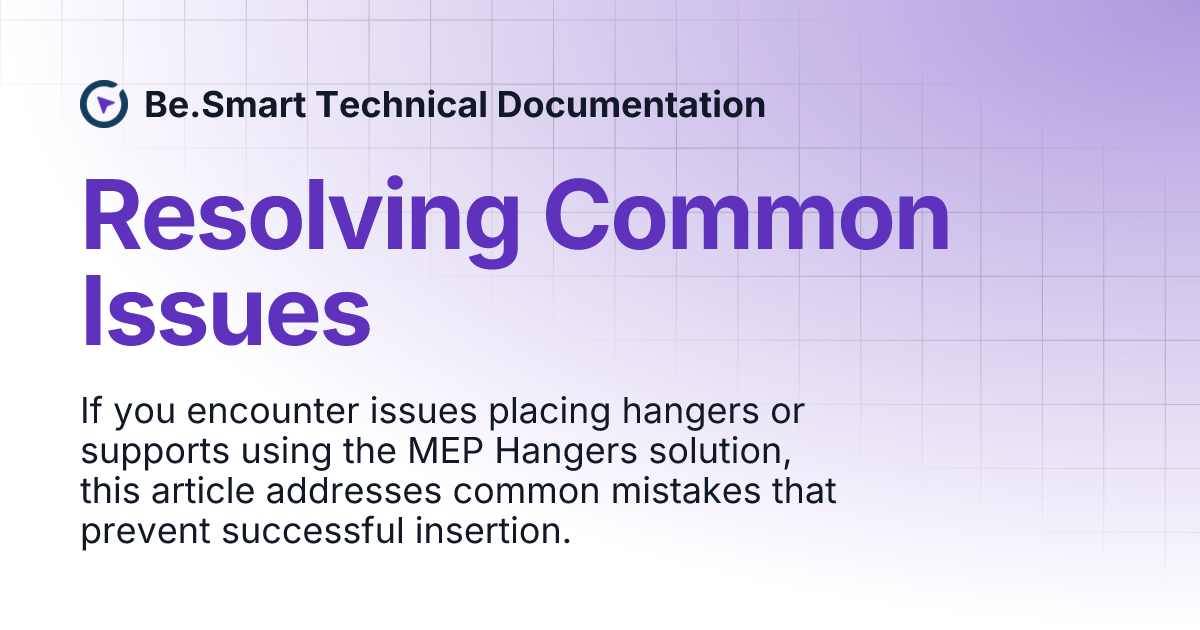 Resolving Common Issues | Be.Smart Technical Documentation