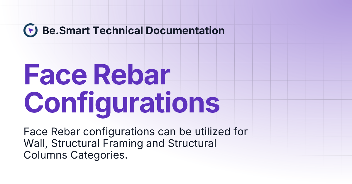 Face Rebar Configurations | Be.Smart Technical Documentation
