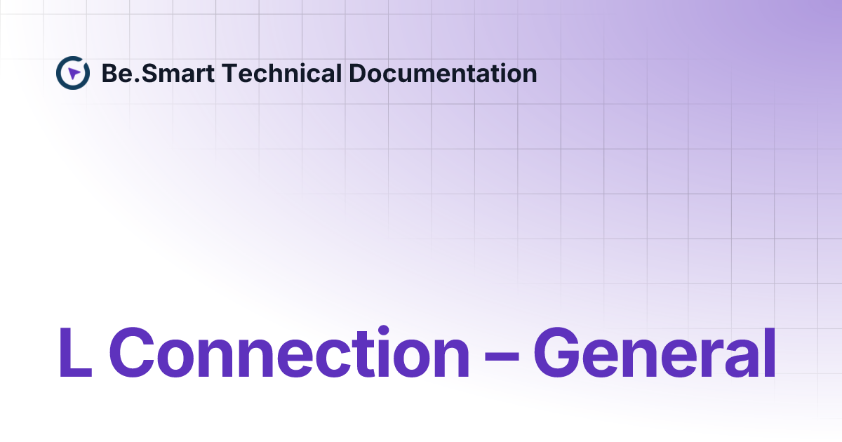 L Connection – General | Be.Smart Technical Documentation