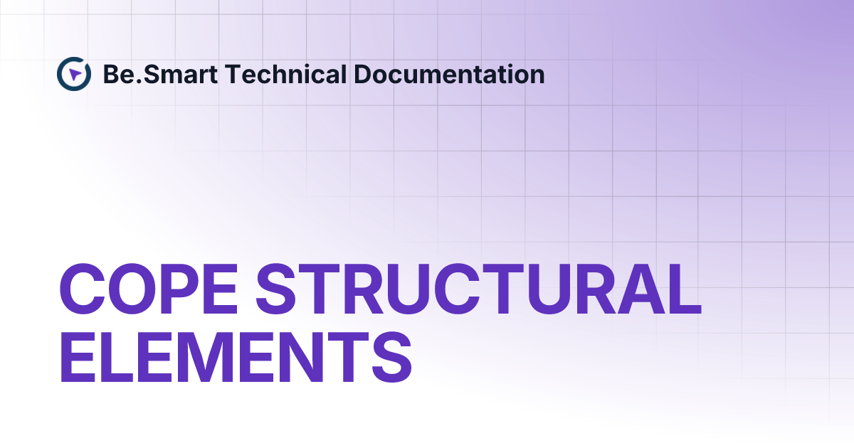 COPE STRUCTURAL ELEMENTS | Be.Smart Technical Documentation