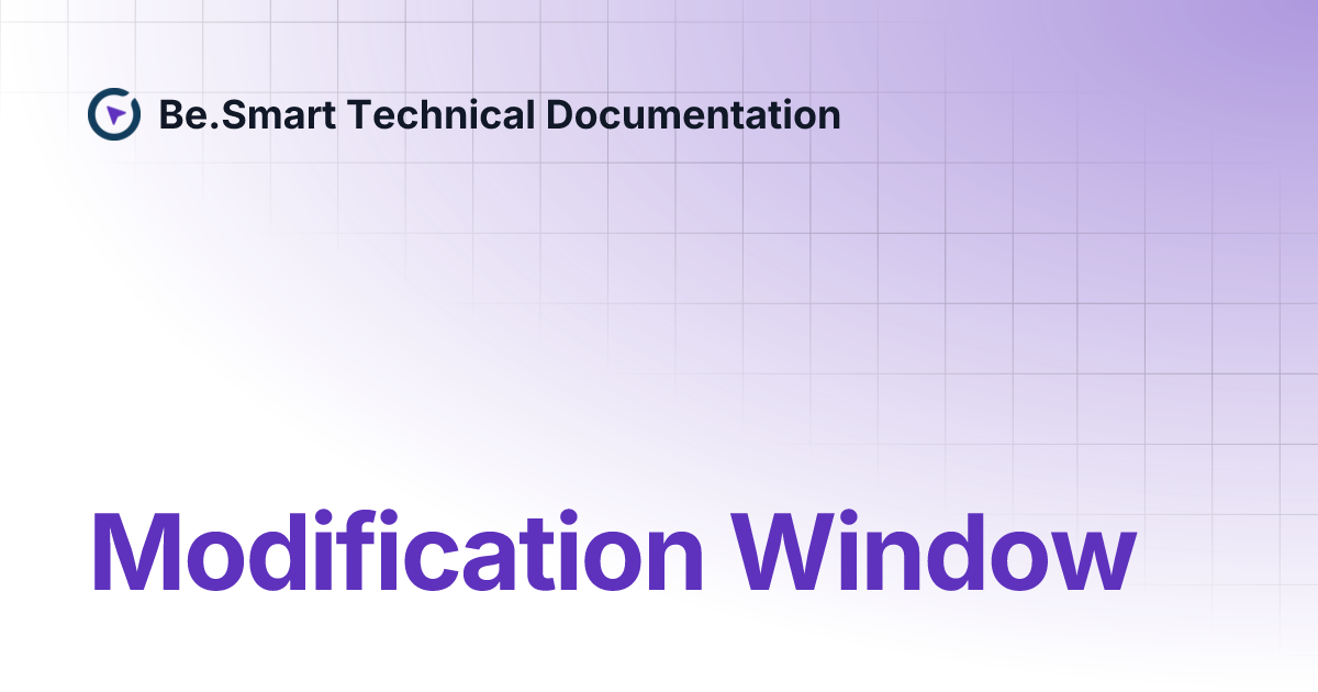 Modification Window | Be.Smart Technical Documentation