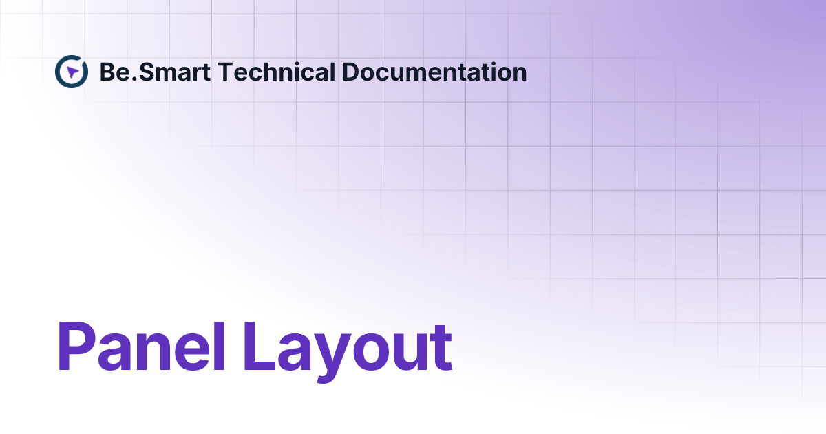 Panel Layout | Be.Smart Technical Documentation