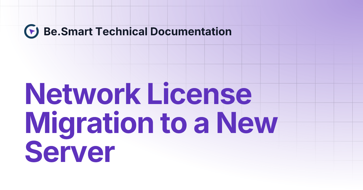 Network License Migration To A New Server Be Smart Technical
