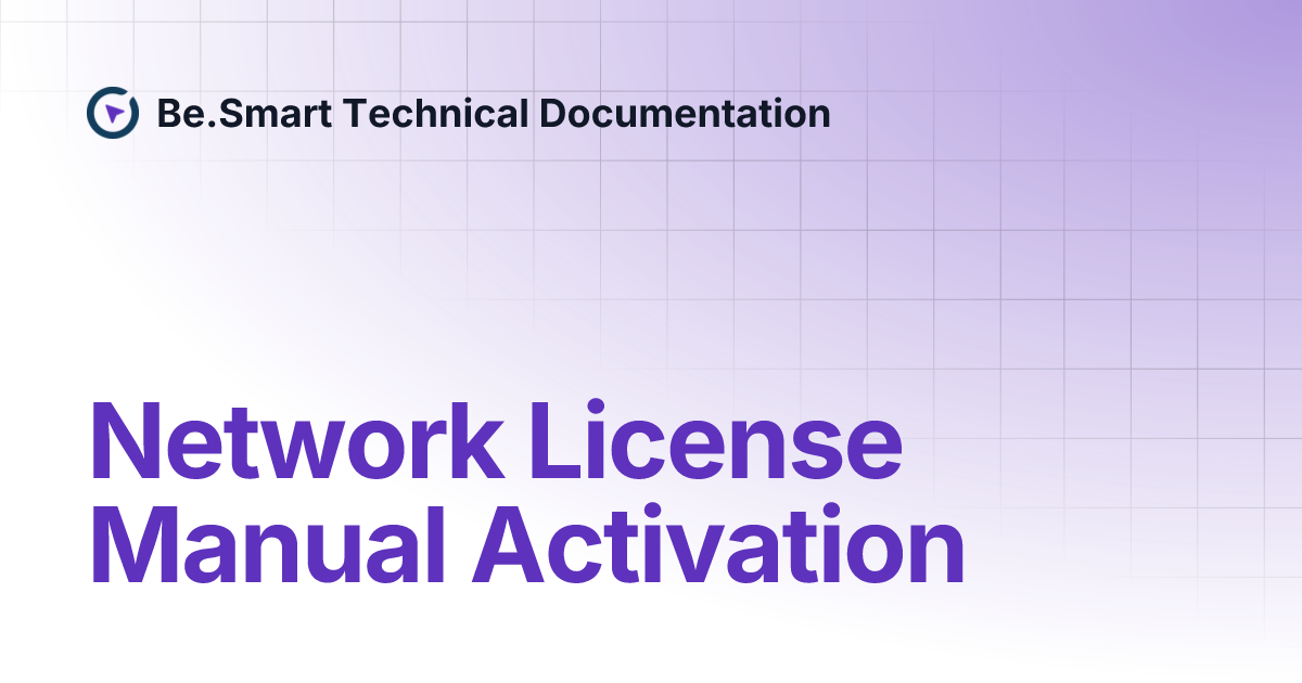 Network License Manual Activation | Be.Smart Technical Documentation