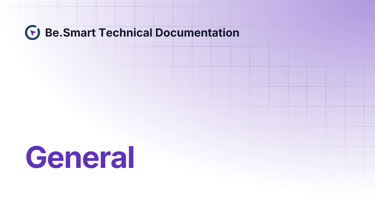 General | Be.Smart Technical Documentation